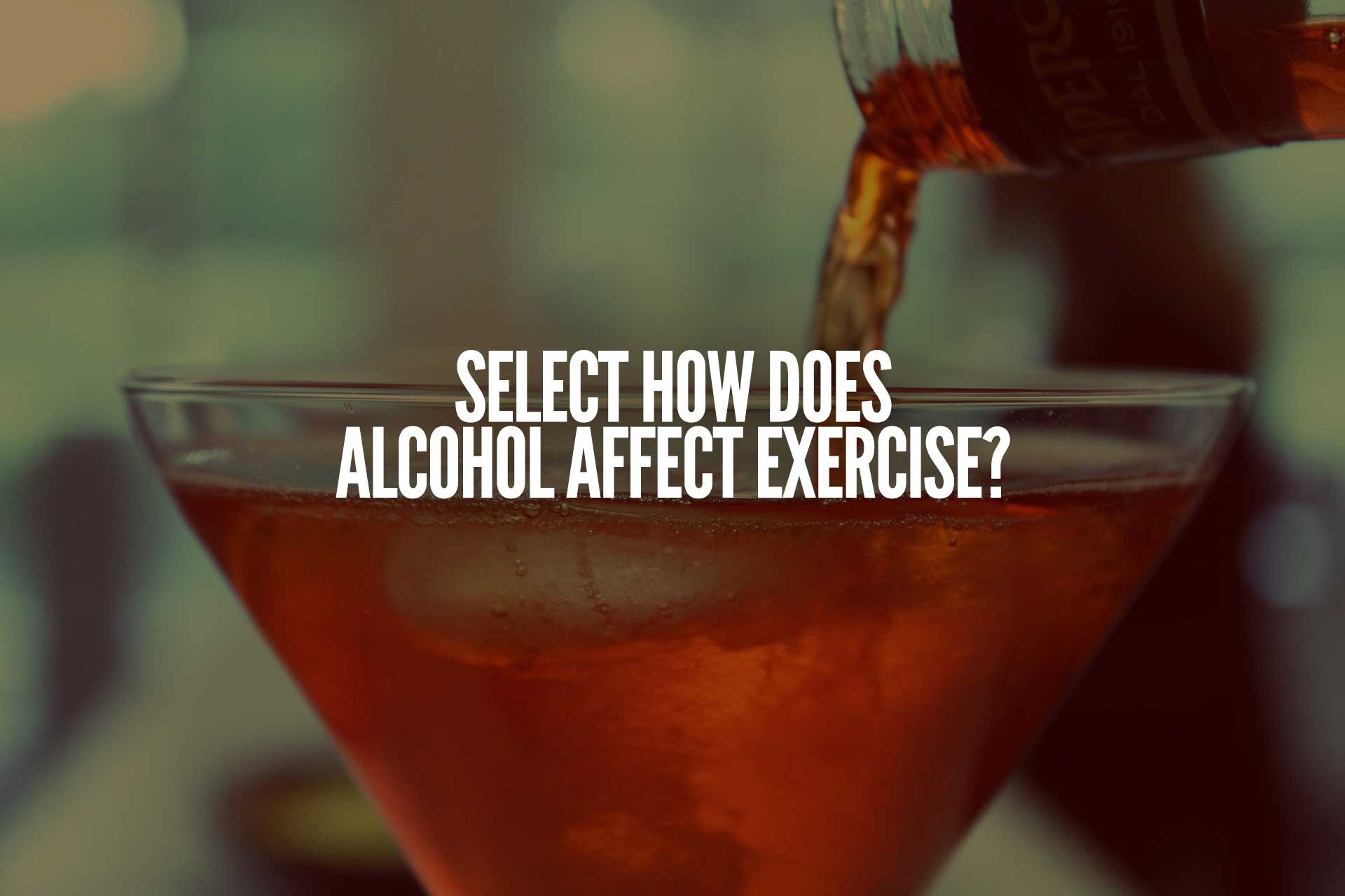 How Does Alcohol Effects Exercise? - AKS Fitness Equipment